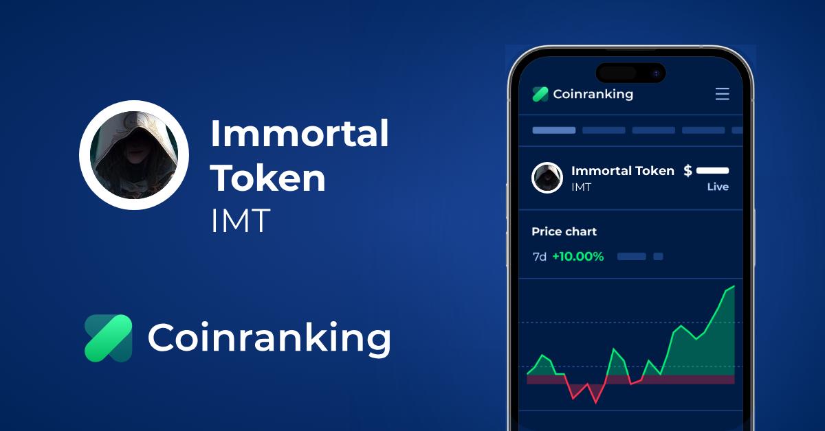 Immortal Token Price (IMT) in USD - Live Updates | Coinranking