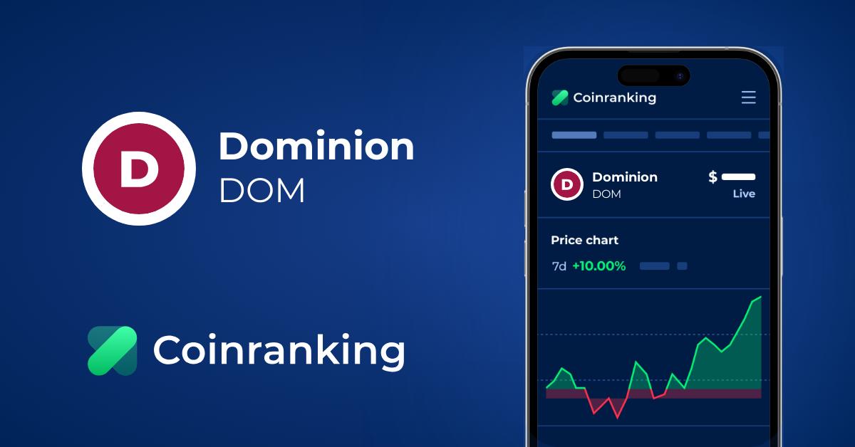 DOM $0.0₅911 - Dominion Price & Chart | Coinranking