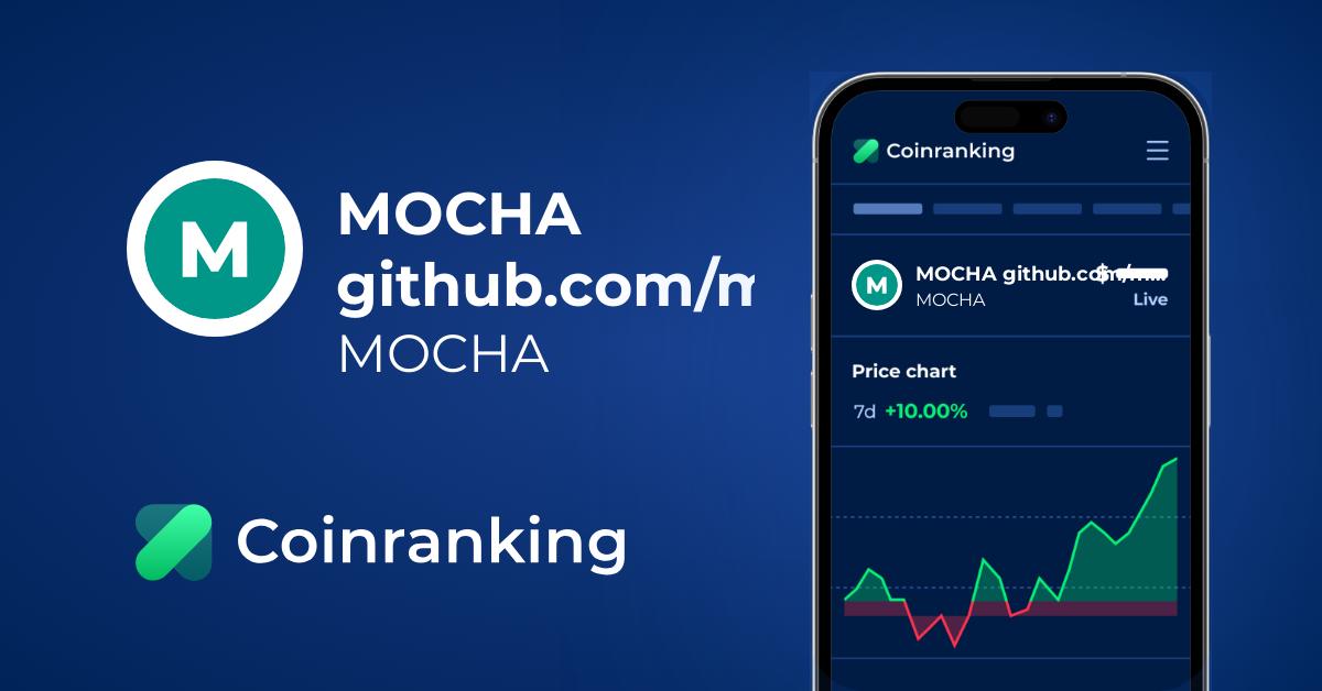 MOCHA $0.0₅669 - MOCHA github.com/mochajs/MOCHA Price & Chart | Coinranking