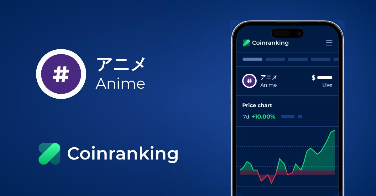 Anime $0.0000650 - アニメ Price & Chart | Coinranking
