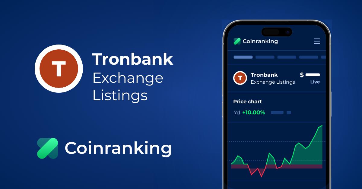 Exchange Listings of Tronbank (TBK) | Coinranking