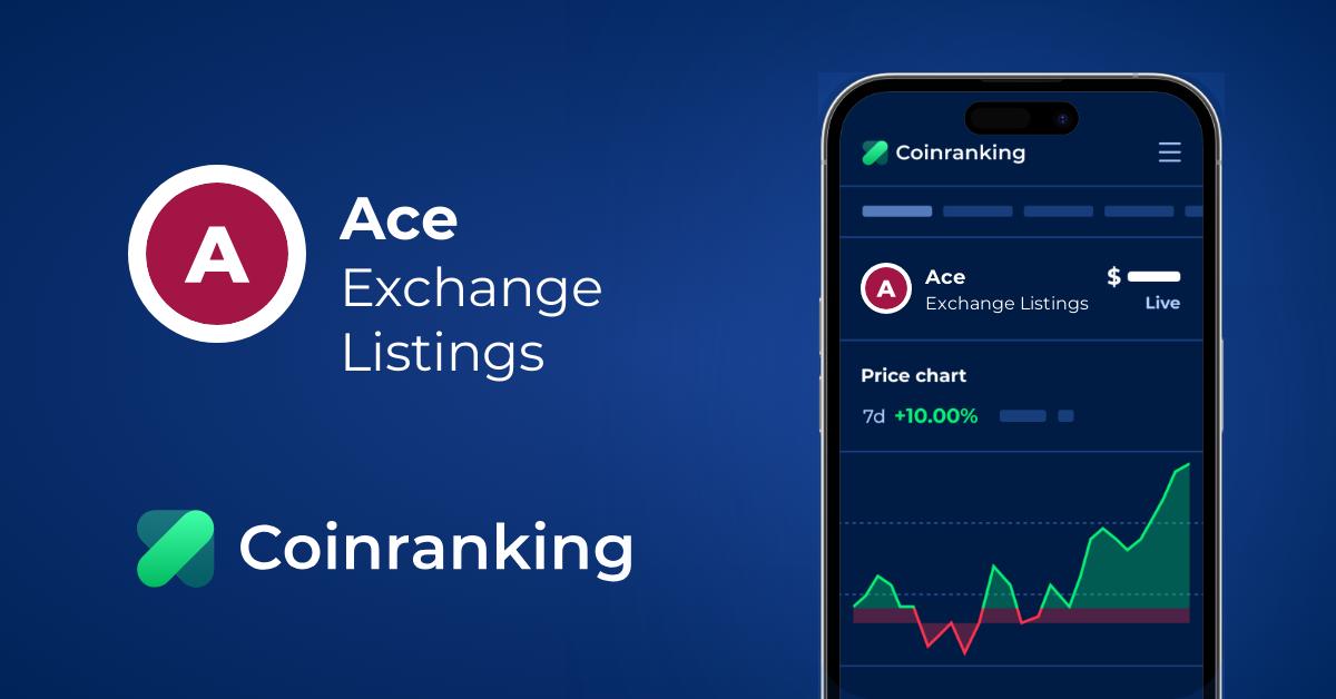 Exchange Listings of Ace (Ace) | Coinranking