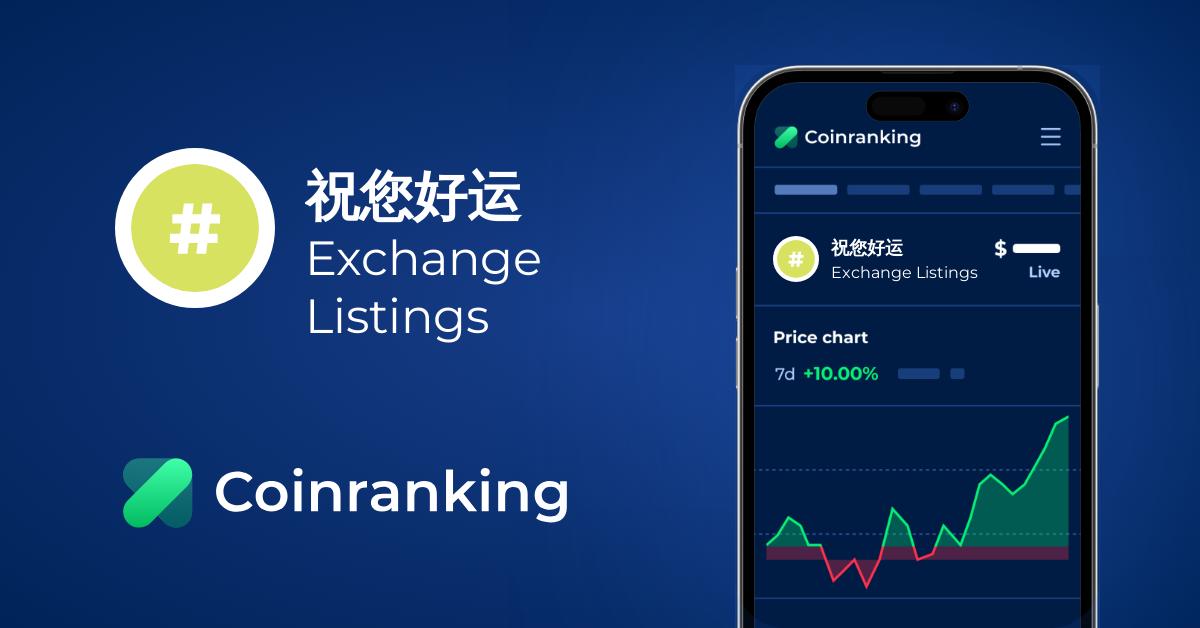 Exchange Listings of 祝﻿您﻿好﻿运 (祝﻿您﻿好﻿运) | Coinranking