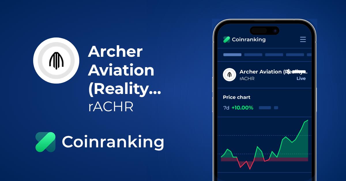 Archer Aviation (Reality Tokenized) Price (rACHR) in USD - Live Updates ...