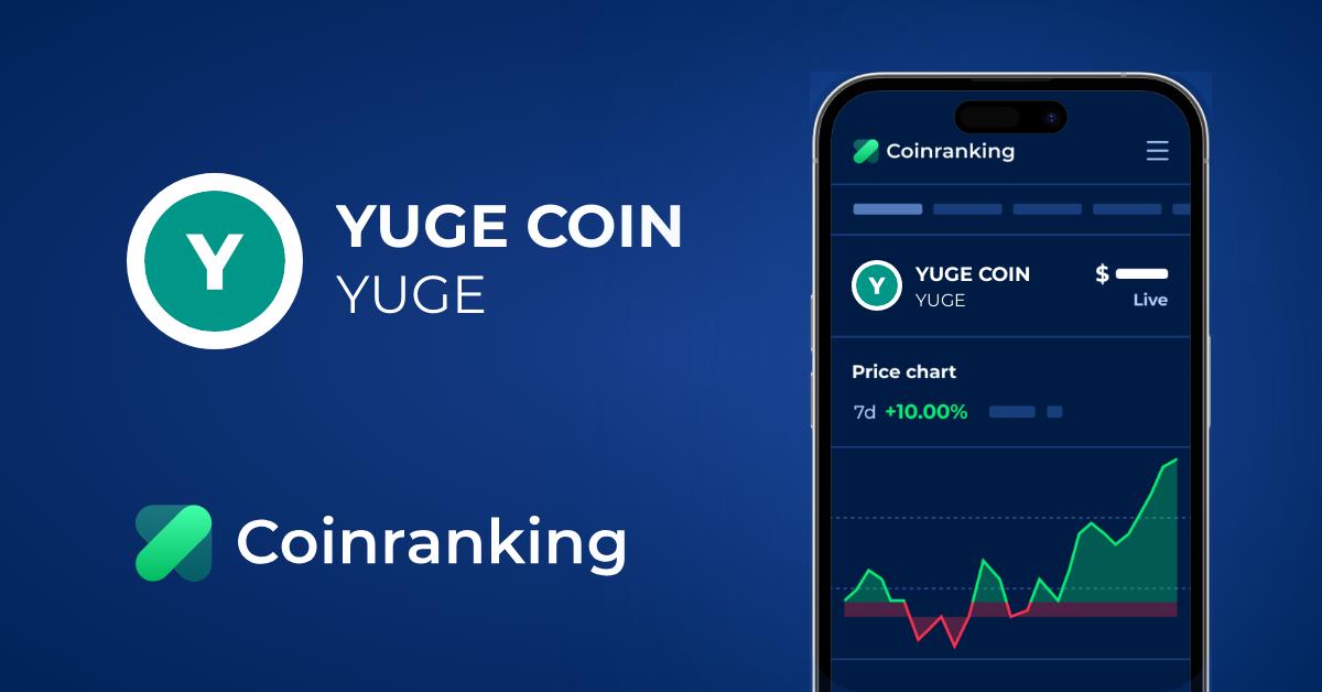 YUGE $-- - YUGE COIN Price & Chart | Coinranking