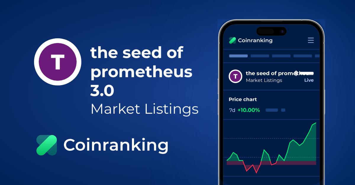 Market Listings of the seed of prometheus 3.0 (TSP III) | Coinranking