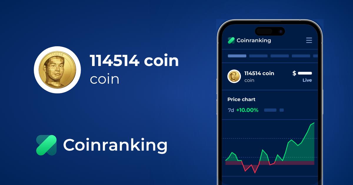 coin $0.0441 - 114514 coin Price & Chart | Coinranking