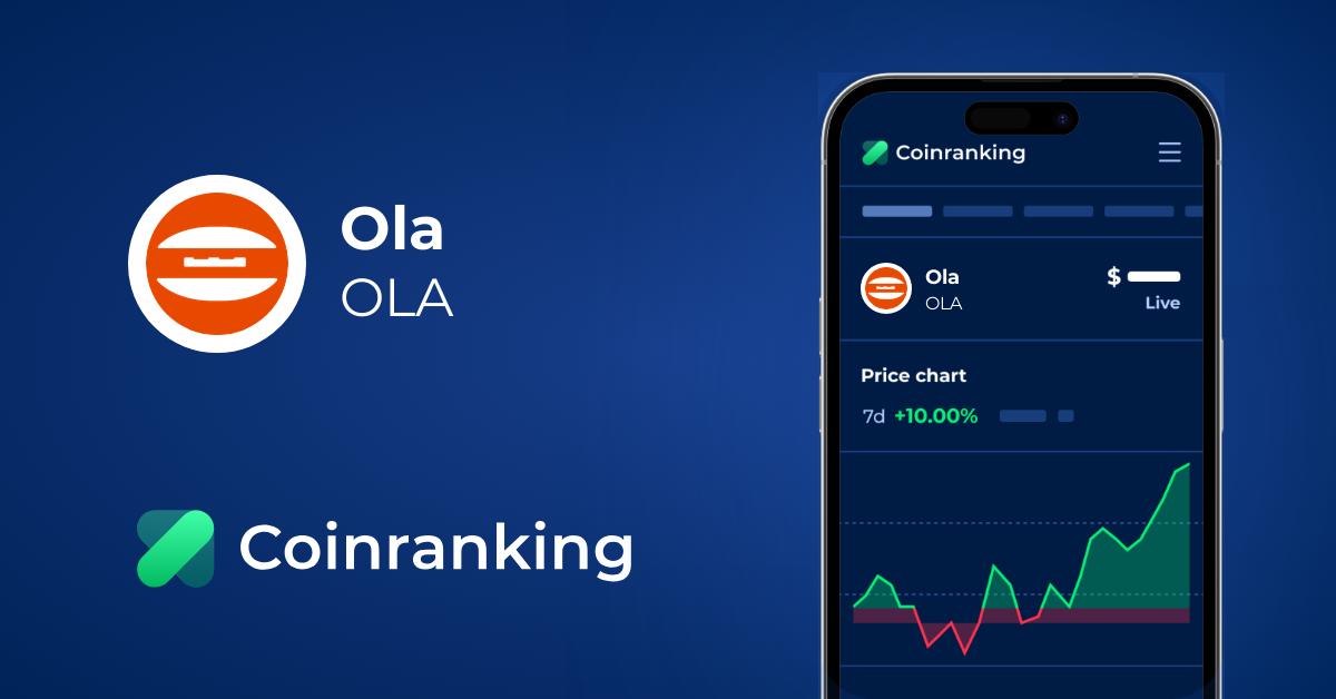 Ola Price (OLA) in USD - Live Updates | Coinranking
